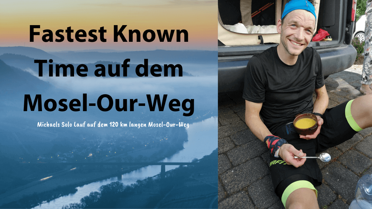Michael und der 120 km Solo Lauf auf dem Mosel-Our-Weg | TrailRunnersDog